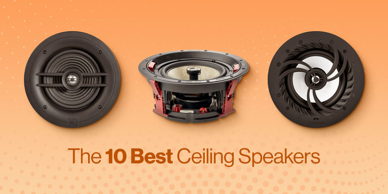 The 10 Best Ceiling Speakers | AV.com Blog